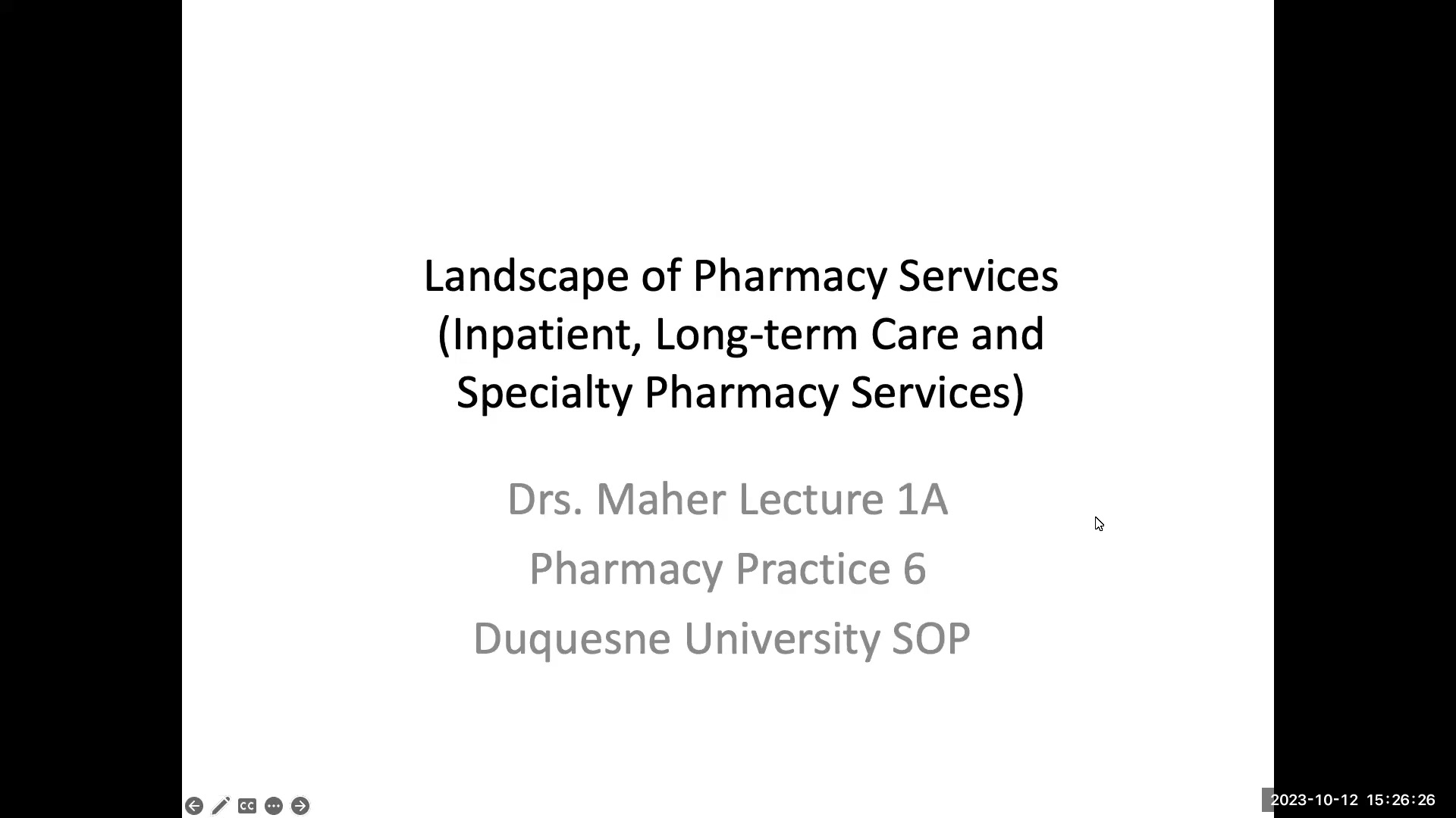 Landscape of Pharmacy Services Lecture 1A 10/12/2023 3:26 PM